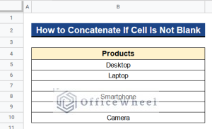 How to Concatenate If Cell Is Not Blank in Google Sheets (7 Ways)