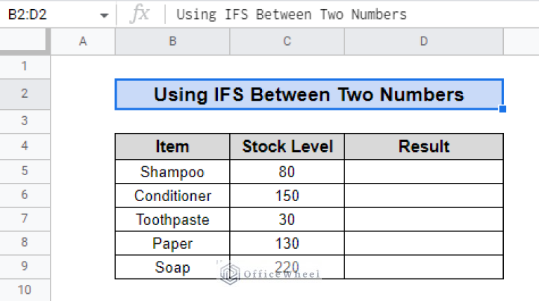 How to Use IFS Between Two Numbers in Google Sheets